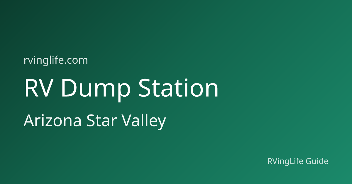 RV Dump Stations Near Star Valley, Arizona | RVingLife