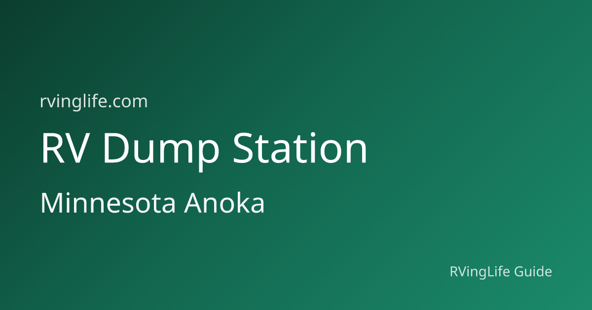 RV Dump Stations Near Anoka, Minnesota | RVingLife