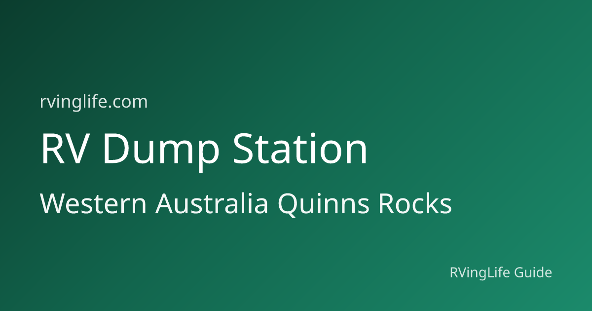 Caravan Dump Stations Near Quinns Rocks | RVingLife